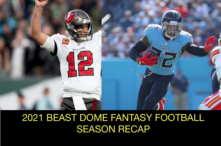BEAST DOME FANTASY FOOTBALL 2021 SEASON RECAP BEAST DOME